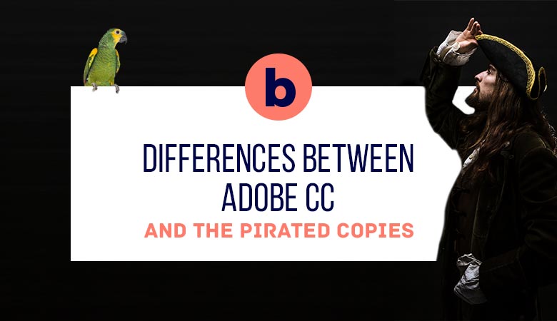 7 differences between Adobe CC and the Pirated copies